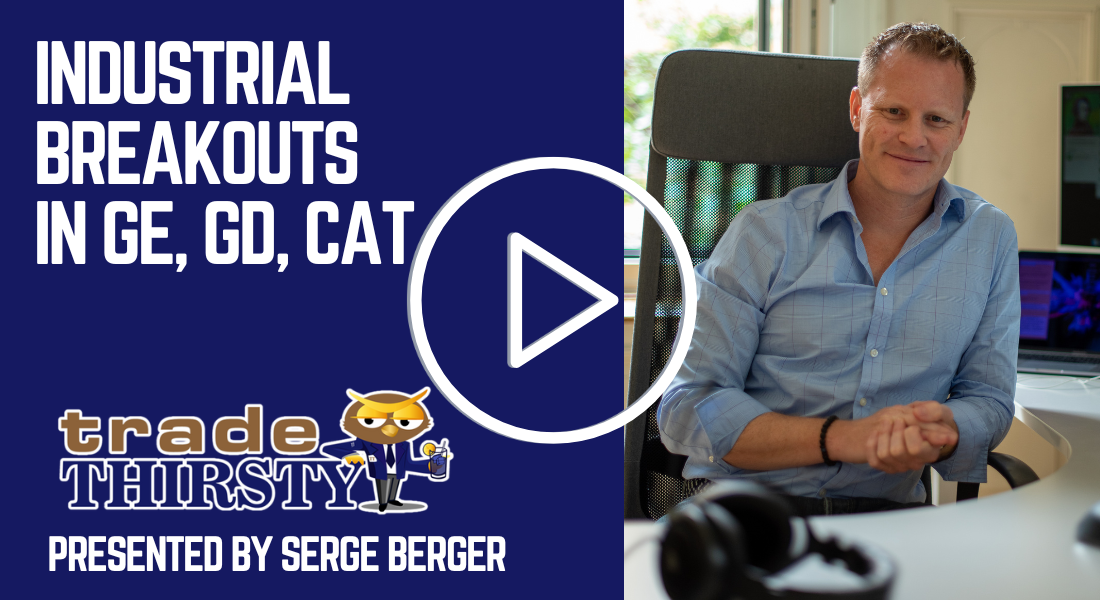 Industrial Breakouts in GE, GD, CAT - TradeThirsty