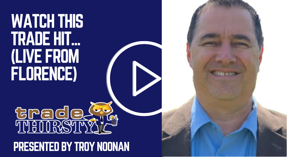 Watch This Trade Hit... (Live from Florence) - TradeThirsty