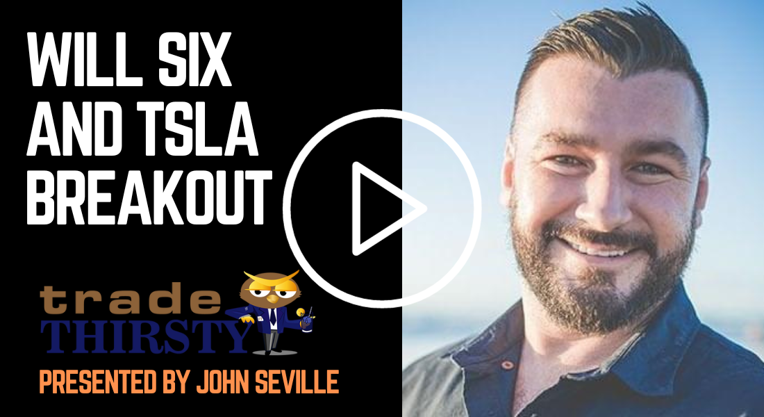 Will SIX and TSLA Breakout - TradeThirsty Will SIX and TSLA Breakout - TradeThirsty