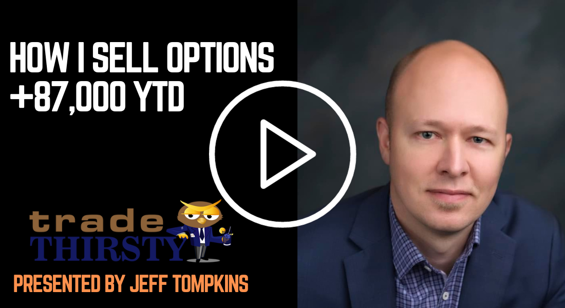 How I Sell Options +87,000 YTD - TradeThirsty